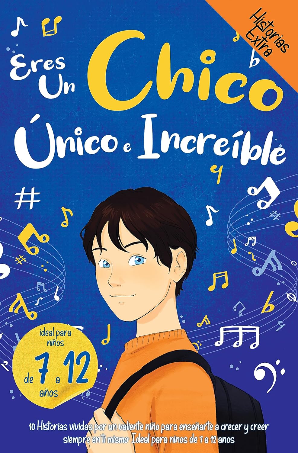 Eres un Chico Único e Increíble: 10 Historias vividas por un valiente ...